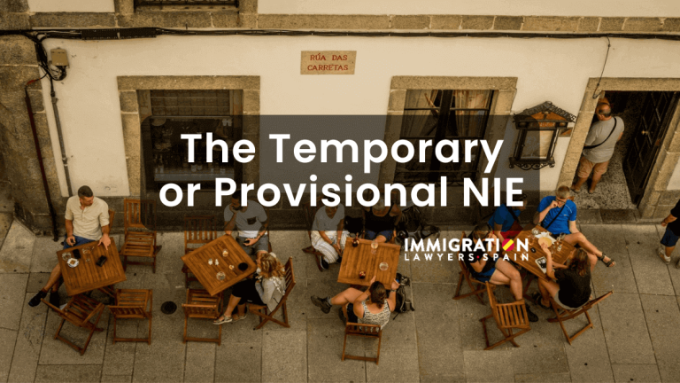 Temporary or Provisional NIE: What it is and How to Apply for it